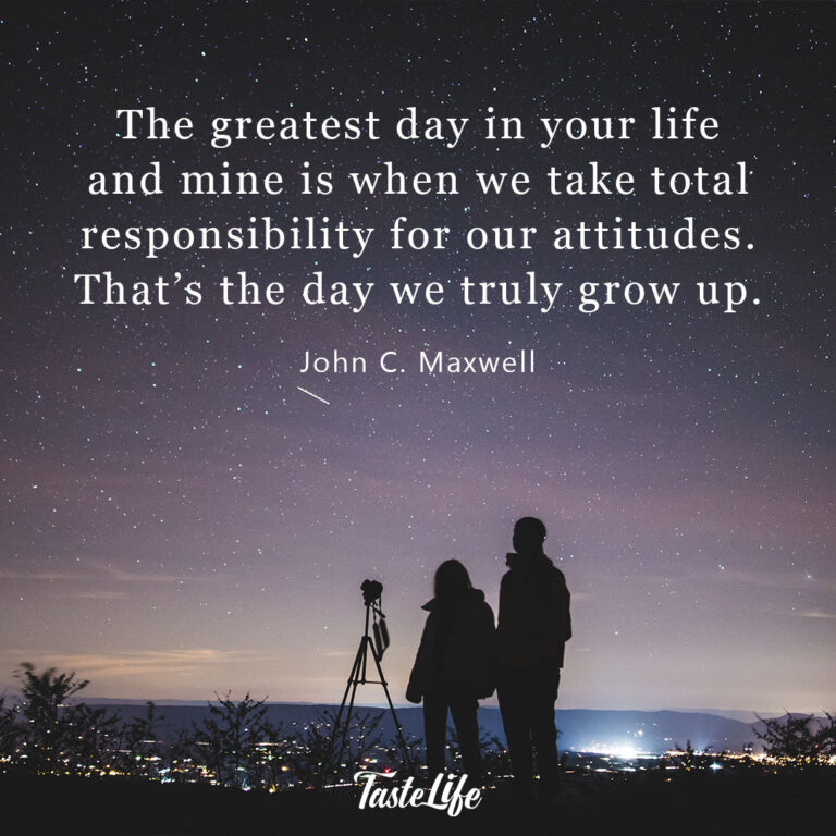 The greatest day in your life and mine is when we take total ...